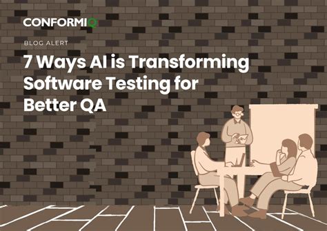 Conformiq On Linkedin 7 Ways Ai Is Transforming Software Testing For
