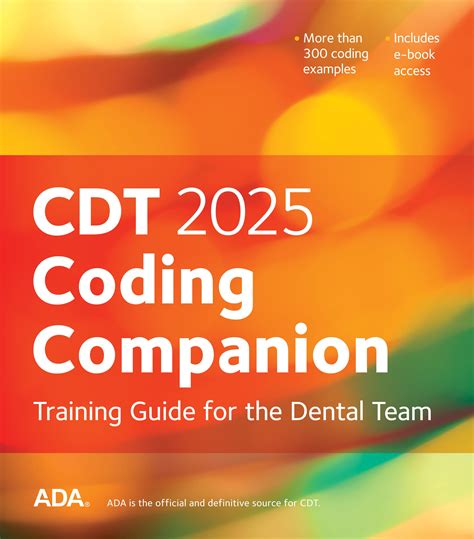 Cdt 2025 Coding Companion Training Guide For The Dental Team