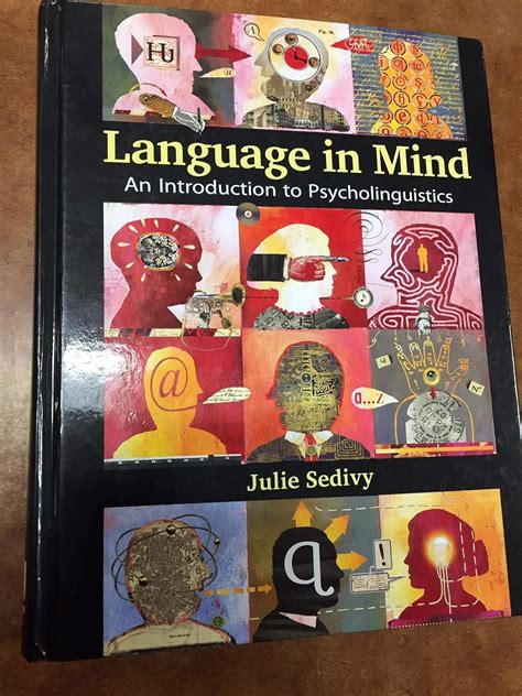 Language In Mind An Introduction To Psycholinguistics Sedivy Julie