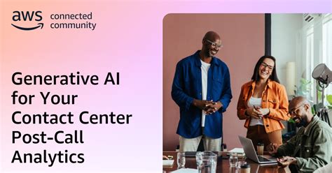 Generative Ai For Your Contact Center Post Call Analytics