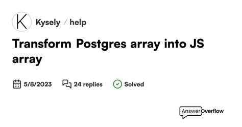 Transform Postgres Array Into Js Array Kysely