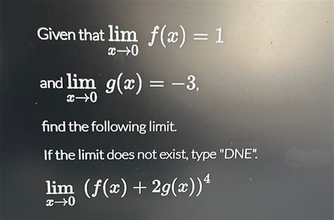 Solved Given That Limx→0fx1and Limx→0gx 3find The