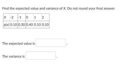 Solved Find The Expected Value And Variance Of X Do Not