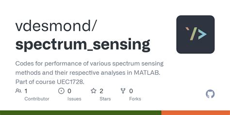 GitHub Vdesmond Spectrum Sensing Codes For Performance Of Various Spectrum Sensing Methods
