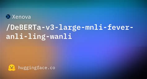 Xenovadeberta V3 Large Mnli Fever Anli Ling Wanli · Hugging Face