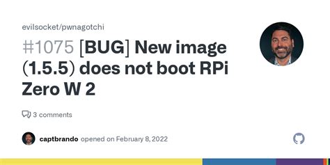 [bug] new image 1 5 5 does not boot rpi zero w 2 · issue 1075