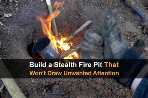 Build A Stealth Fire Pit That Won T Draw Unwanted Attention