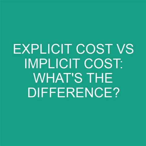 Explicit Cost Vs Implicit Cost What S The Difference Differencess