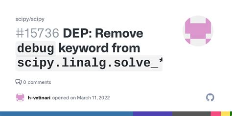 DEP Remove Debug Keyword From Scipy Linalg Solve Issue Scipy Scipy GitHub