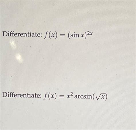 Solved Differentiate F X Sinx X Differentiate Chegg Com