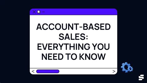 Account Based Sales Everything You Need To Know