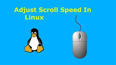 how to adjust mouse scroll speed in linux