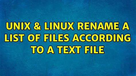 Unix And Linux Rename A List Of Files According To A Text File 3 Solutions Youtube
