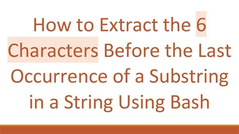 How To Extract The 6 Characters Before The Last Occurrence Of A