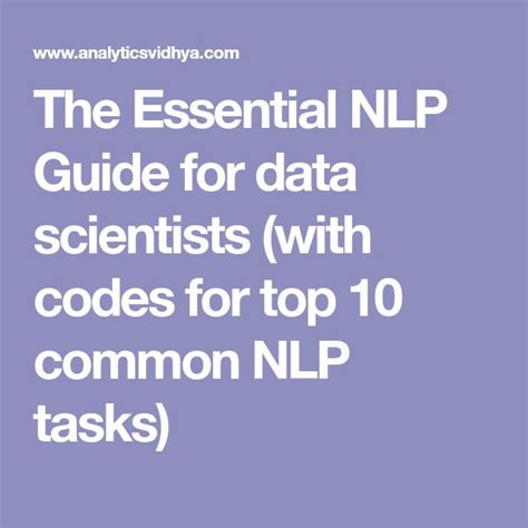 The Essential Nlp Guide For Data Scientists With Codes For Top 10