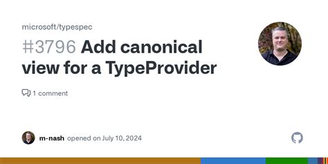 Add Canonical View For A Typeprovider · Issue 3796 · Microsofttypespec · Github