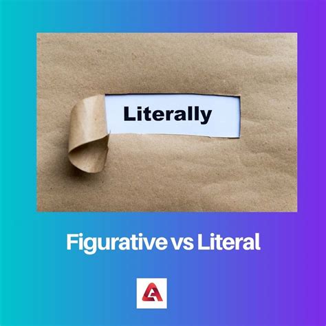 Figurative Vs Literal Difference And Comparison