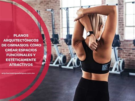Planos Arquitectónicos De Gimnasios Cómo Crear Espacios Funcionales Y