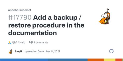 Add A Backup Restore Procedure In The Documentation Apache Superset Discussion 17790 GitHub