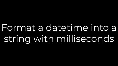 Python Format A Datetime Into A String With Milliseconds5solution Youtube