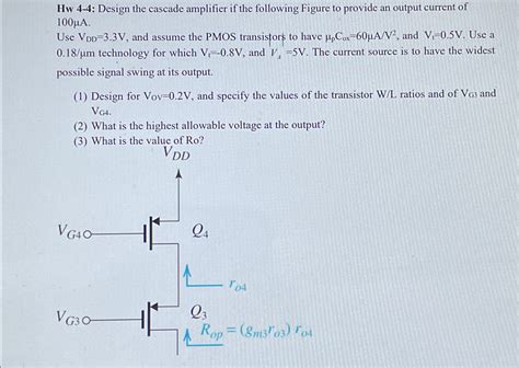 Solved Hw 4 4 Design The Cascade Amplifier If The Following