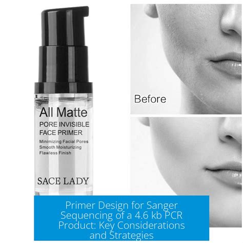 Primer Design For Sanger Sequencing Of A 46 Kb Pcr Product Key