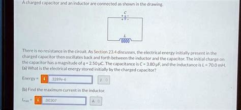 Solved Texts A Charged Capacitor And An Inductor Are Connected As Shown In The Drawing There