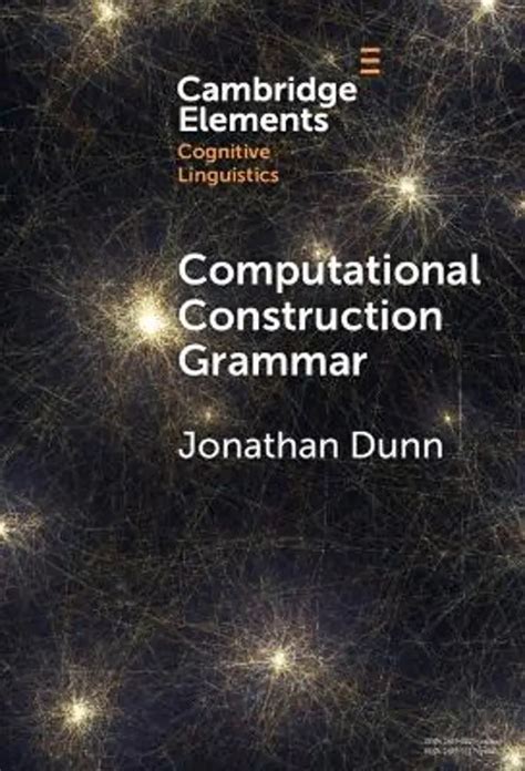 Computational Construction Grammar Jonathan Dunn Innbundet 9781009507608 Bokklubben