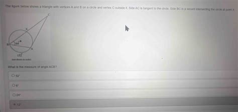 Solved The Figure Below Shows A Triangle With Vertices A And B On A Circle And Vertex C Outside