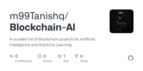 Github M99tanishqblockchain Ai A Curated List Of Blockchain