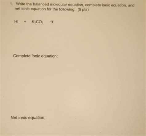 Solved Write The Balanced Molecular Equation Complete Chegg