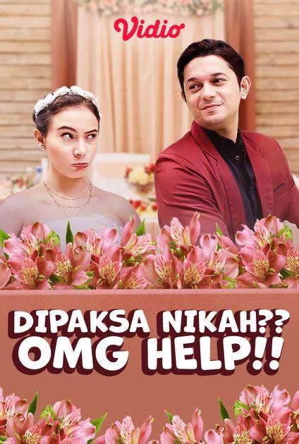 Streaming Dipaksa Nikah Omg Help Vidio