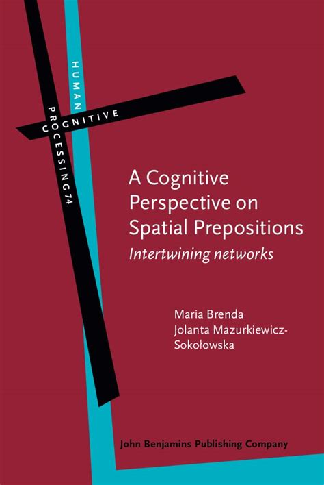 A Cognitive Perspective On Spatial Prepositions Intertwining Networks Brenda Maria