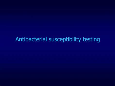 Ppt Antibacterial Susceptibility Testing Powerpoint Presentation Free Download Id 1116963