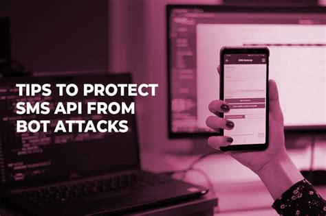 tips for protecting your sms api from bot attacks mxi coders