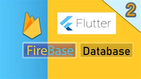 2 Firebase Database Connecting Flutter App To Firebase Crud By