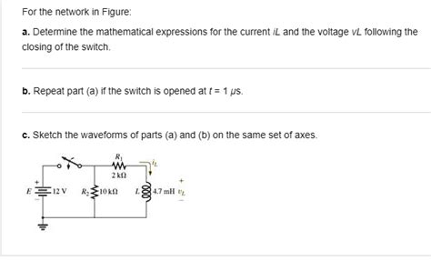 SOLVED For The Network In Figure A Determine The Mathematical Expressions For The Current IL