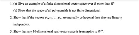 Solved 1 A Give An Example Of A Finite Dimensional Vector