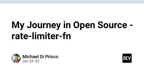 My Journey In Open Source Rate Limiter Fn DEV Community