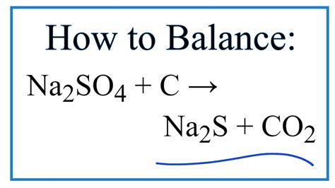 How To Balance Na2so4 C Na2s Co2 Youtube