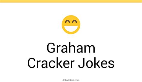 18 Graham Cracker Jokes And Funny Puns Jokojokes