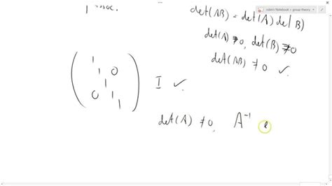 Group Theory 4b Nxn Matrices Nonzero Determinant Youtube
