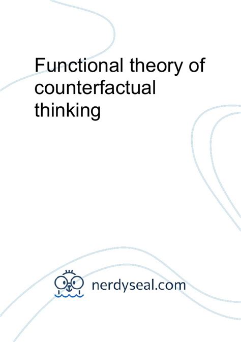 Functional Theory Of Counterfactual Thinking 2060 Words Nerdyseal