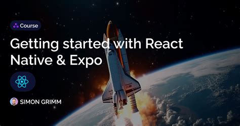 Coursetitlegetting Started With React Native 26 Expoandtechreact2creact Native2cexpo