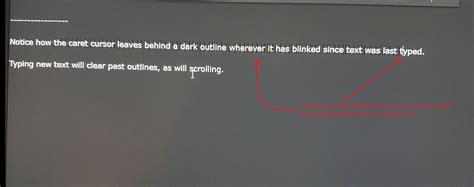 Caret Text Cursor Leaves Behind Dark Outline As It Passes Over Text When Typing White Text On