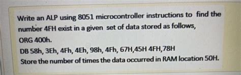 Solved Write An ALP Using Microcontroller Instructions Chegg Com
