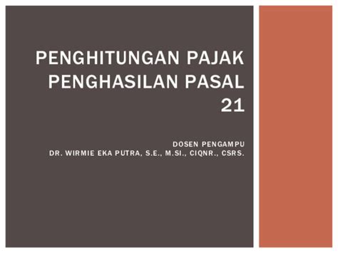 Ppt Ppt Penghitungan Pajak Pph Pasal Sari Sidabutar