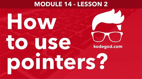 Module 14 Lesson 2 Using Pointers Learn Programming Youtube
