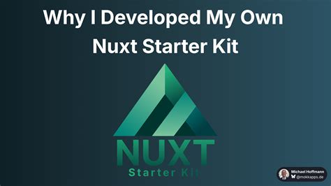 why i developed my own nuxt starter kit for saas products michael hoffmann michael hoffmann