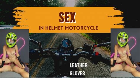 Sex In Helmet Motorcycle And Leather Gloves Camilaplayfull Clips4sale